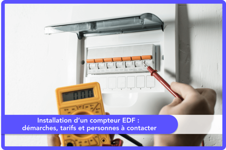 Installation du compteur EDF : Les démarches