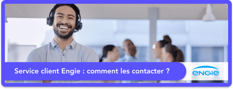 Service client Engie : comment les contacter