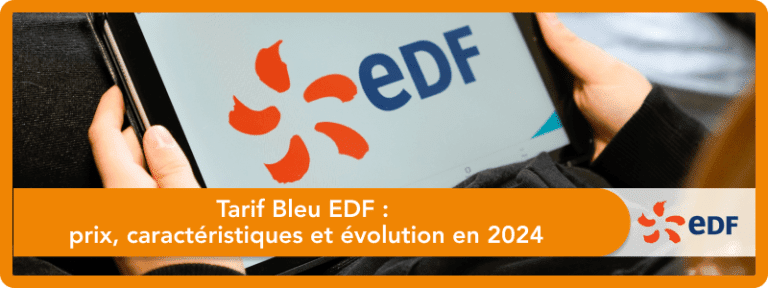Tarif bleu EDF : prix, caractéristiques et évolution en 2024
