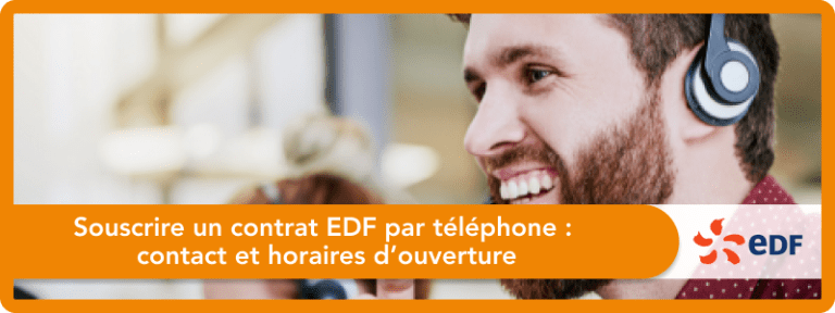 Contact EDF : numéros et horaires pour souscrire facilement