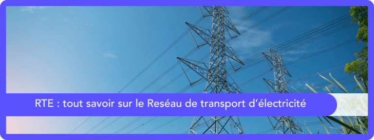 RTE - Comprendre le Réseau de Transport d'Electricité