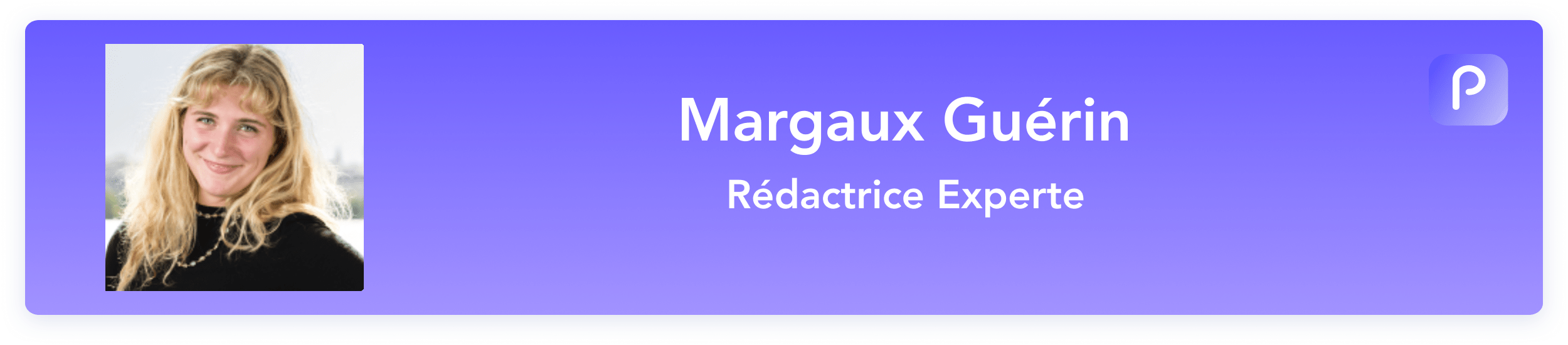 Margaux Guérin | Rédactrice Experte en Énergie - Fournisseur-Energie