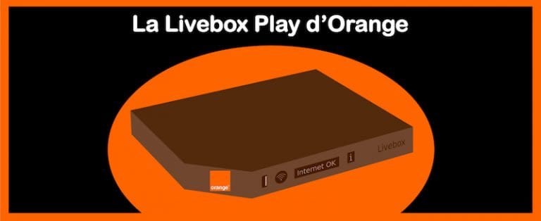 Détails sur la Livebox Play d'Orange
