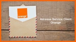 Quelles sont les adresses du service client Orange