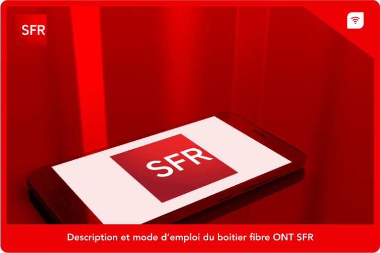 Description et mode d’emploi du boitier fibre ONT SFR Boutique-box-internet