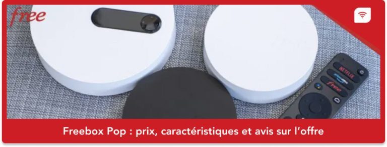 Freebox Pop : prix, caractéristiques et avis sur l’offre