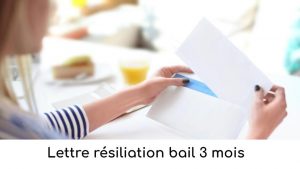 Lettre résiliation bail 3 mois - Contrat de bail de location