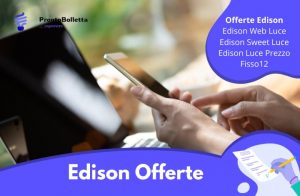 Edison Energia Scopri le migliori offerte luce e gas