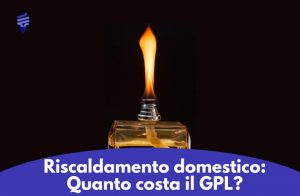 Qual è il prezzo del GPL per riscaldamento oggi in Italia?