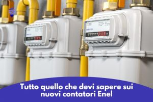 Tutto quello che devi sapere sul nuovo contatore Enel
