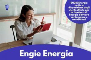 ENGIE ITALIA: tariffe, contatti, informazioni utili e recensioni