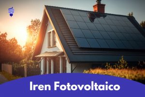 Fotovoltaico Iren: offerte, installazione e costi - ProntoBolletta