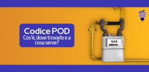 Codice POD: cos'è, come trovarlo e come utilizzarlo