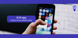 A2A App: gestisci le bollette e i consumi in modo semplice e veloce