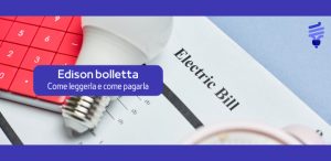 Edison bolletta: guida completa al pagamento e soluzioni utili