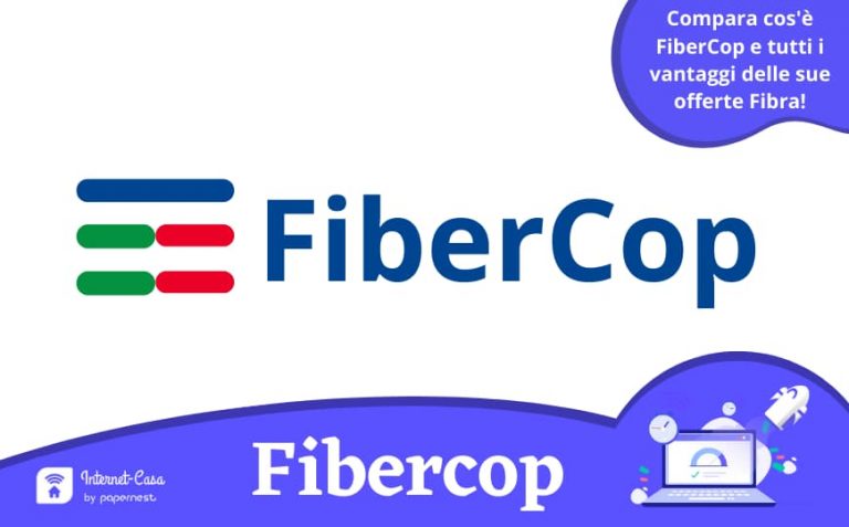 Cos'è Fibercop? Quali sono i servizi offerti? - Internet Casa