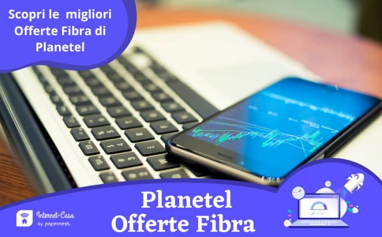 Scopri le migliori offerte Fibra di Planetel - Internet Casa