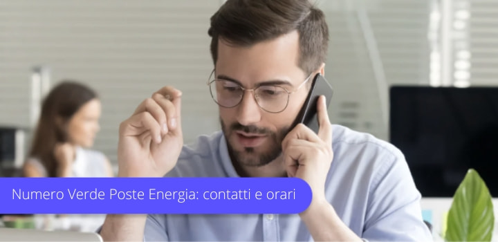 Numero Verde Poste Energia: contatti e orari di assistenza