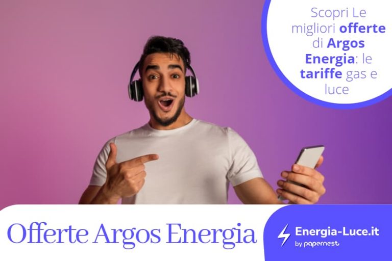 Offerte Argos Energia: quali sono le migliori offerte? - Energia-Luce.it