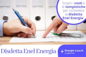 Disdetta contratto Enel energia: come richiederla? Quanto costa?