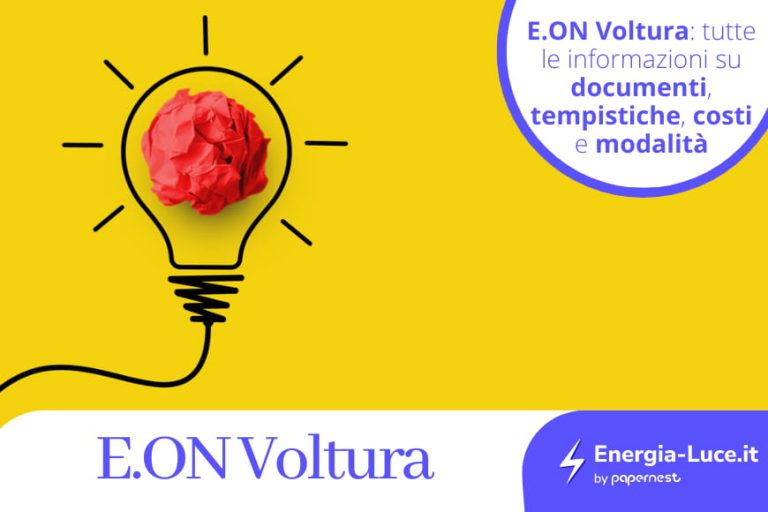 Voltura con E.ON: come farla, costi e tempi - Energia-Luce.it