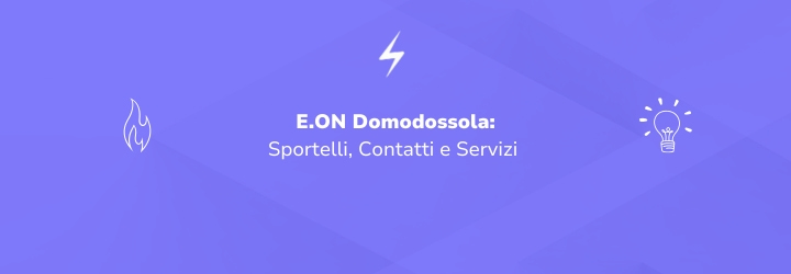 Eon Domodossola: Sportelli, Contatti e Servizi