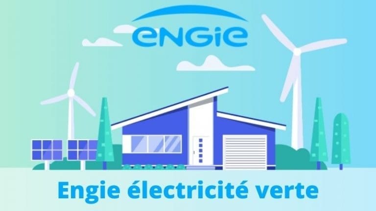 Engie Electricité verte : tarif, avis, souscrire