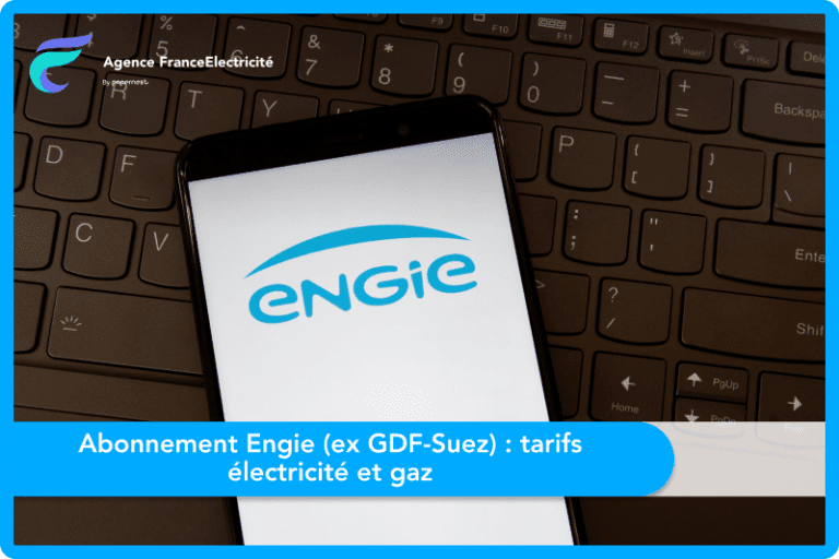 Abonnement Engie 2024 : offres, tarifs, contacts