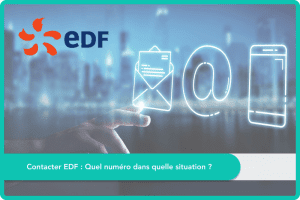Contacter EDF : téléphone, mail, voie postale
