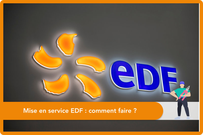 Mise en service EDF : comment faire ? - Mes Démarches Énergie